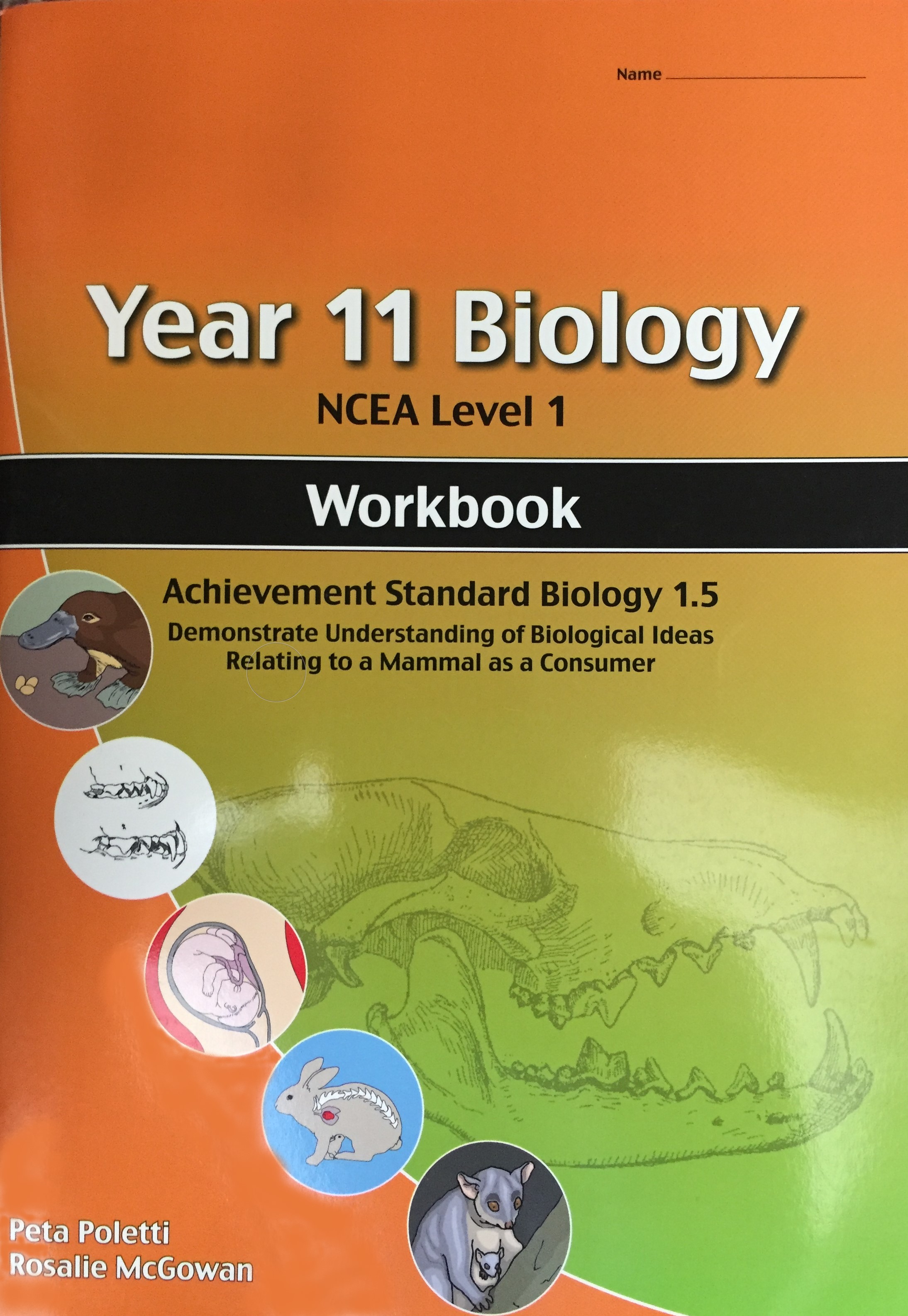 Year 11 (NCEA Level 1) Biology 1.5 Workbook: Mammal as a Consumer ...